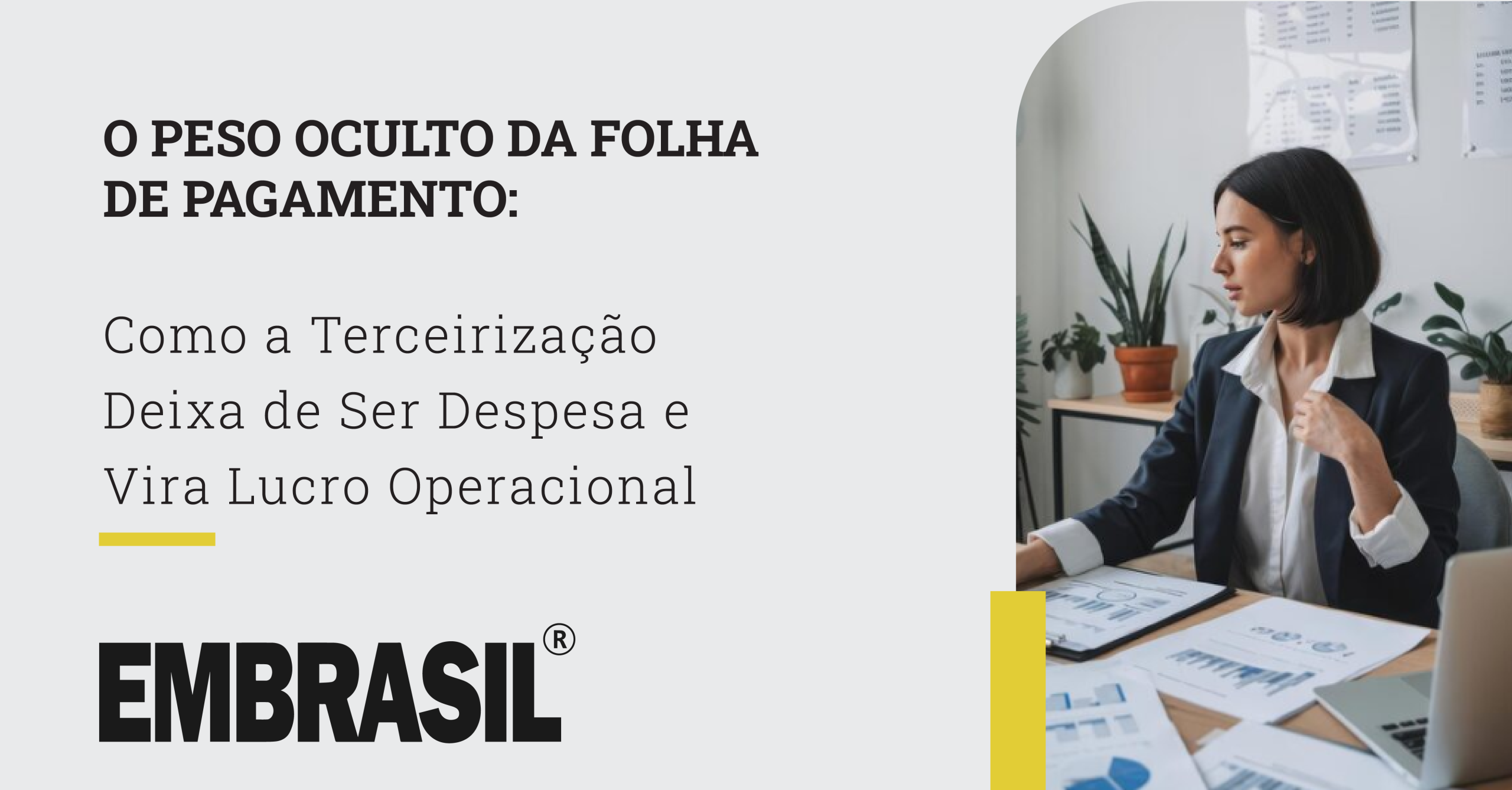 O Peso Oculto da Folha de Pagamento: Como a Terceirização Deixa de Ser ...